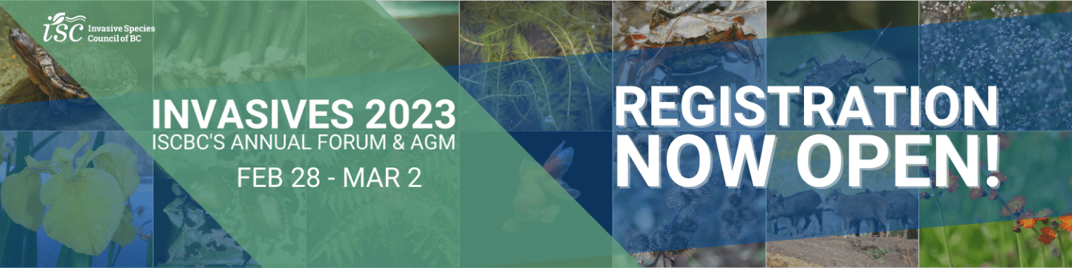 INVASIVES 2023 - ISCBC's Forum & AGM - Invasive Species Council of ...